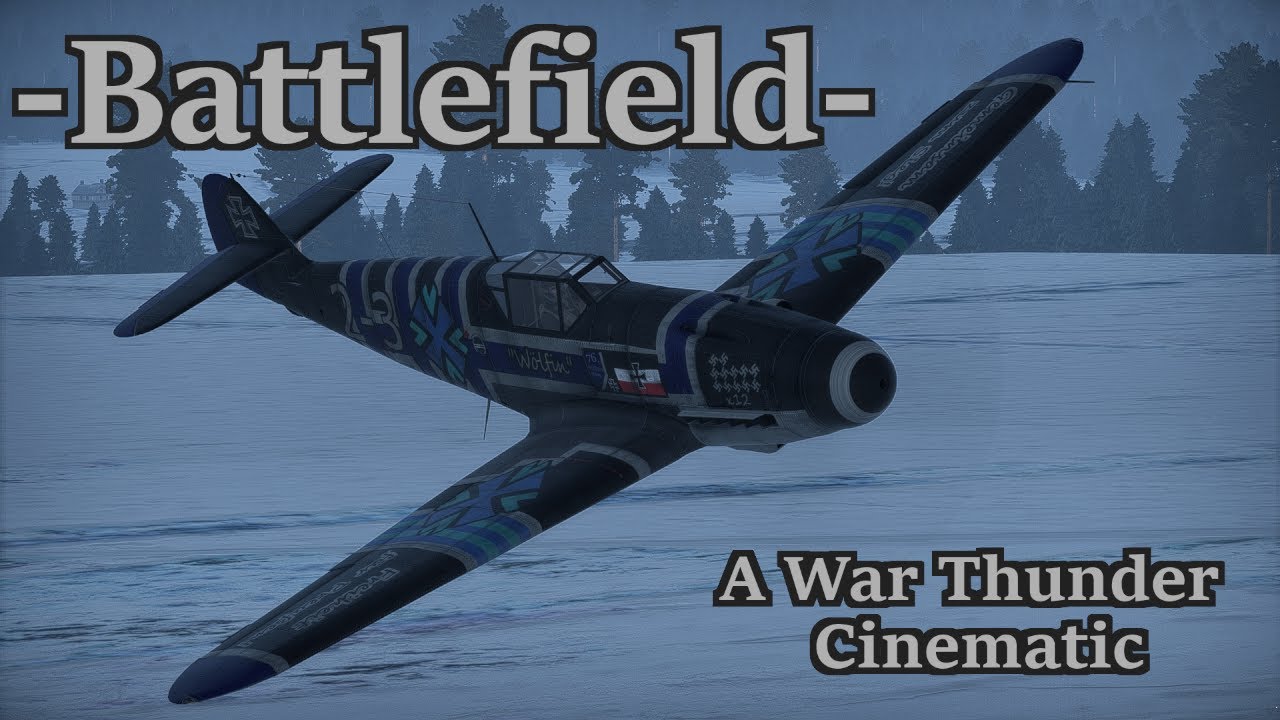 Battlefield - A War Thunder Cinematic - YouTube