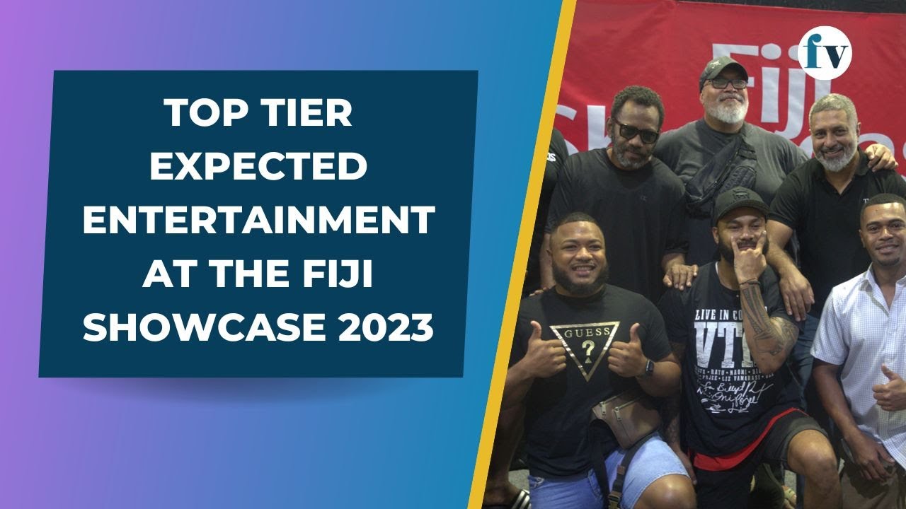 Top tier entertainment expected at the Fiji Showcase 2023 | 29/06/2023 ...