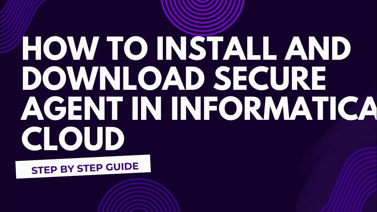 IICS Secure Agent Installation Guide 2024 - YouTube