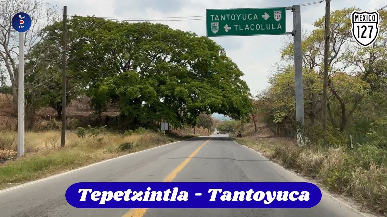 DE TEPETZINTLA A TANTOYUCA, VERACRUZ - YouTube