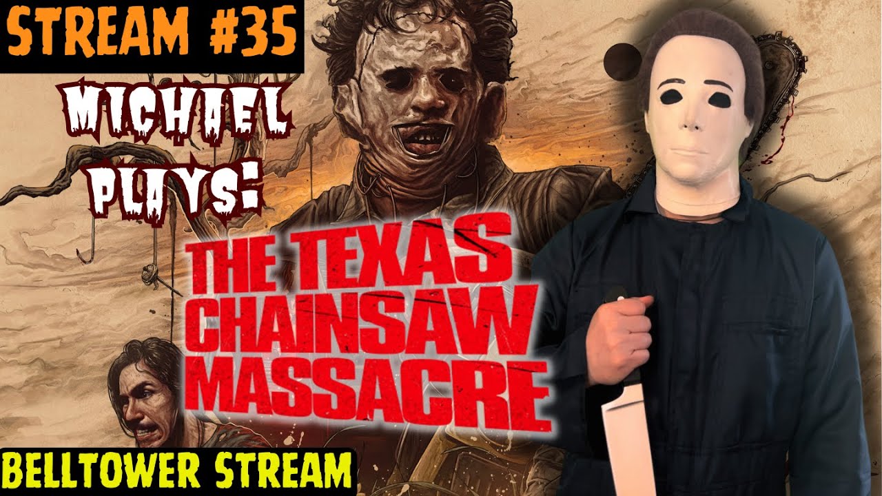 Michael Myers Plays The Texas Chainsaw Massacre The Game! 35th Online ...