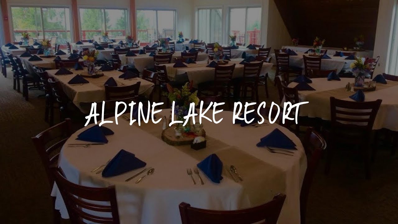Alpine Lake Resort Review - Alpine Lake , United States of America ...