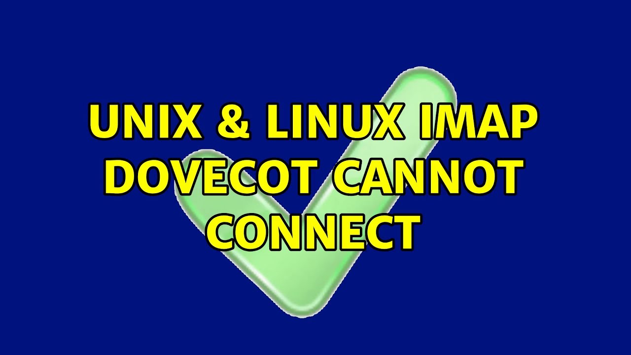 Unix & Linux: IMAP Dovecot cannot connect - YouTube