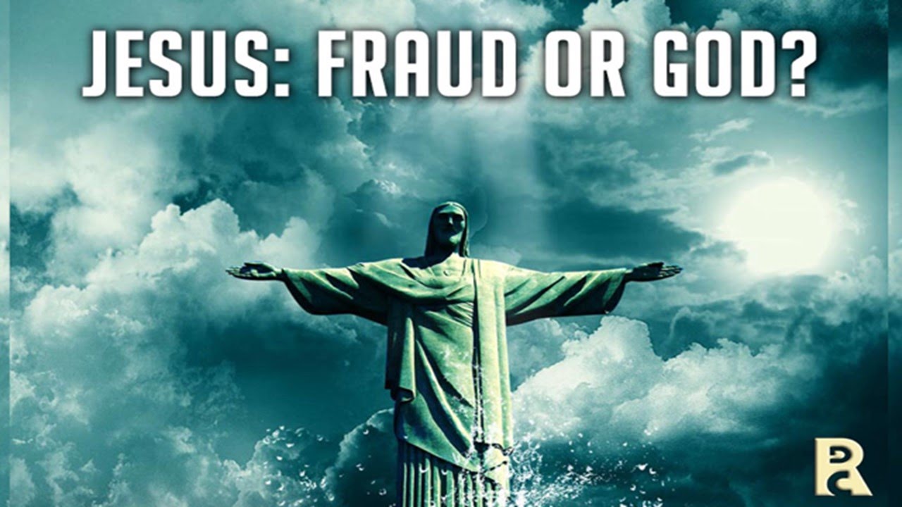 Jesus: God or Fraud? - YouTube