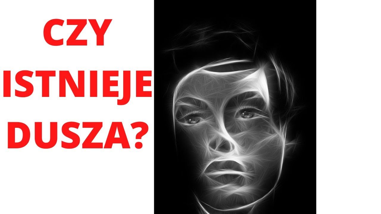 Czy istnieje dusza? - YouTube