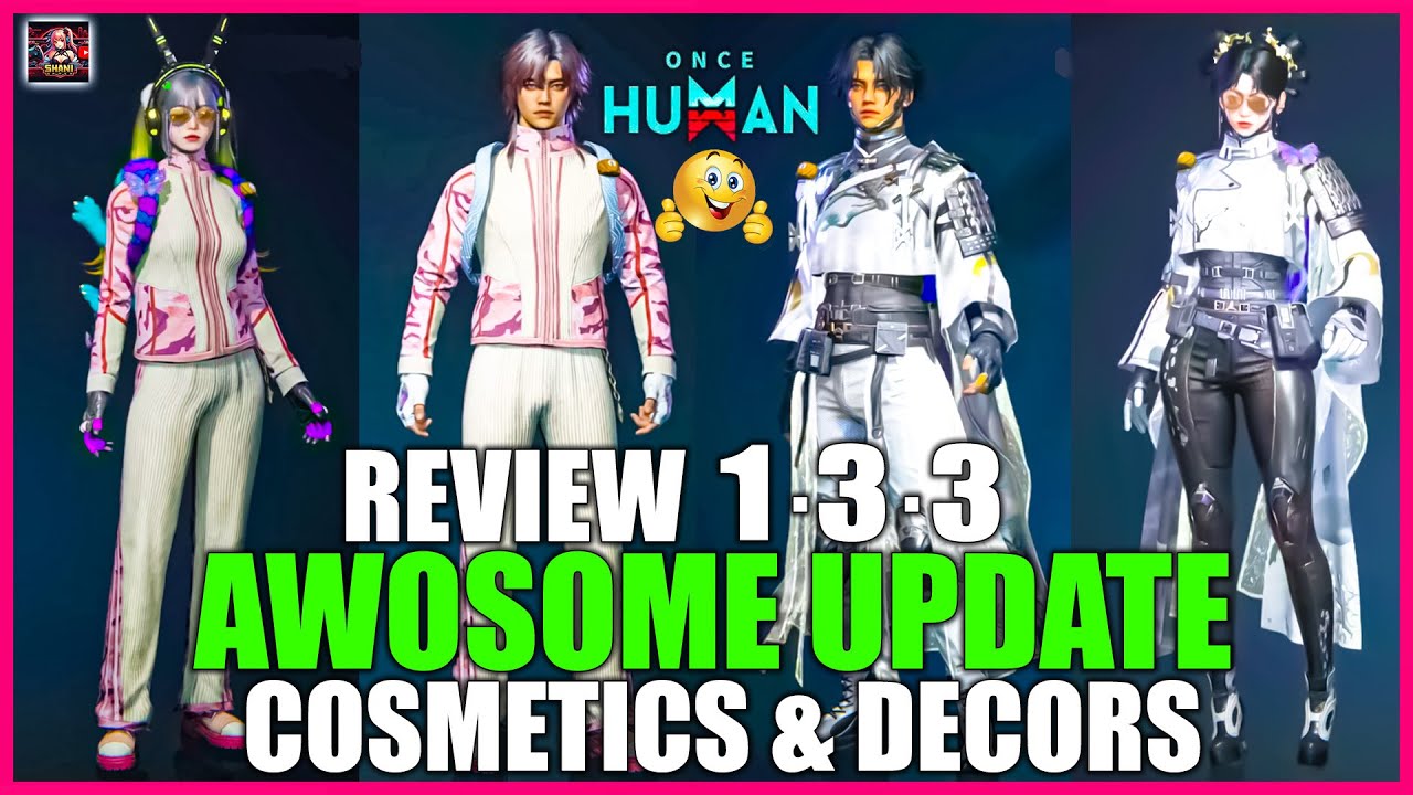 ONCE HUMAN NEW UPDATES 1.3.3 COSMETIC & DECOR REVIEW😍👗NEW LIGHTFORGE ...