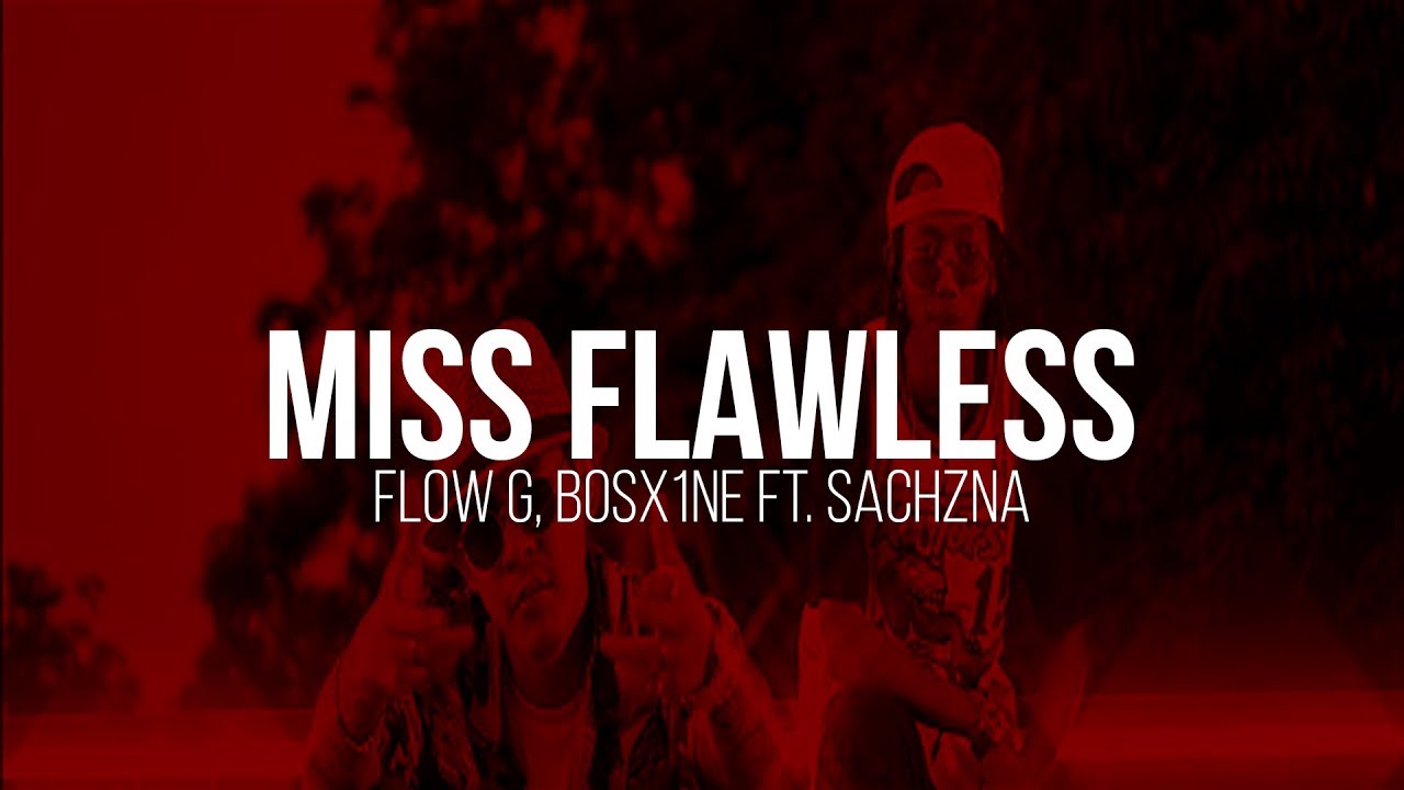 Miss Flawless INSTRUMENTAL - Flow G, Bosx1ne ft. Sachzna [REMAKE] - YouTube