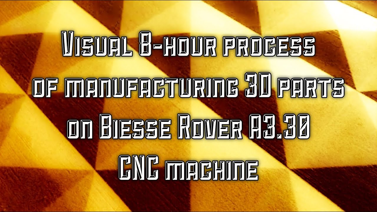Виготовлення 3D деталей на верстаті ЧПК Biesse Rover A3.30 - YouTube