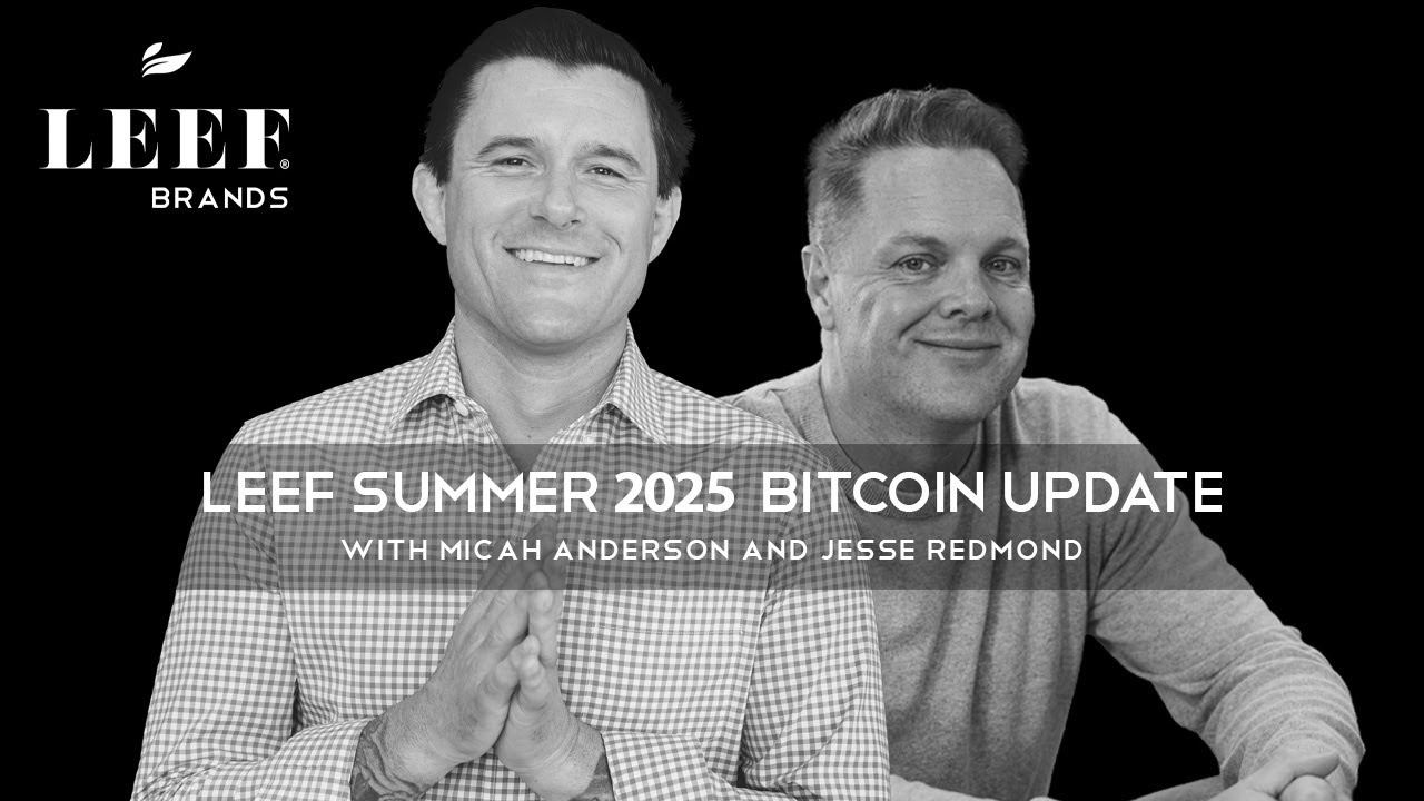 LEEF Summer 2025 Bitcoin Update - YouTube