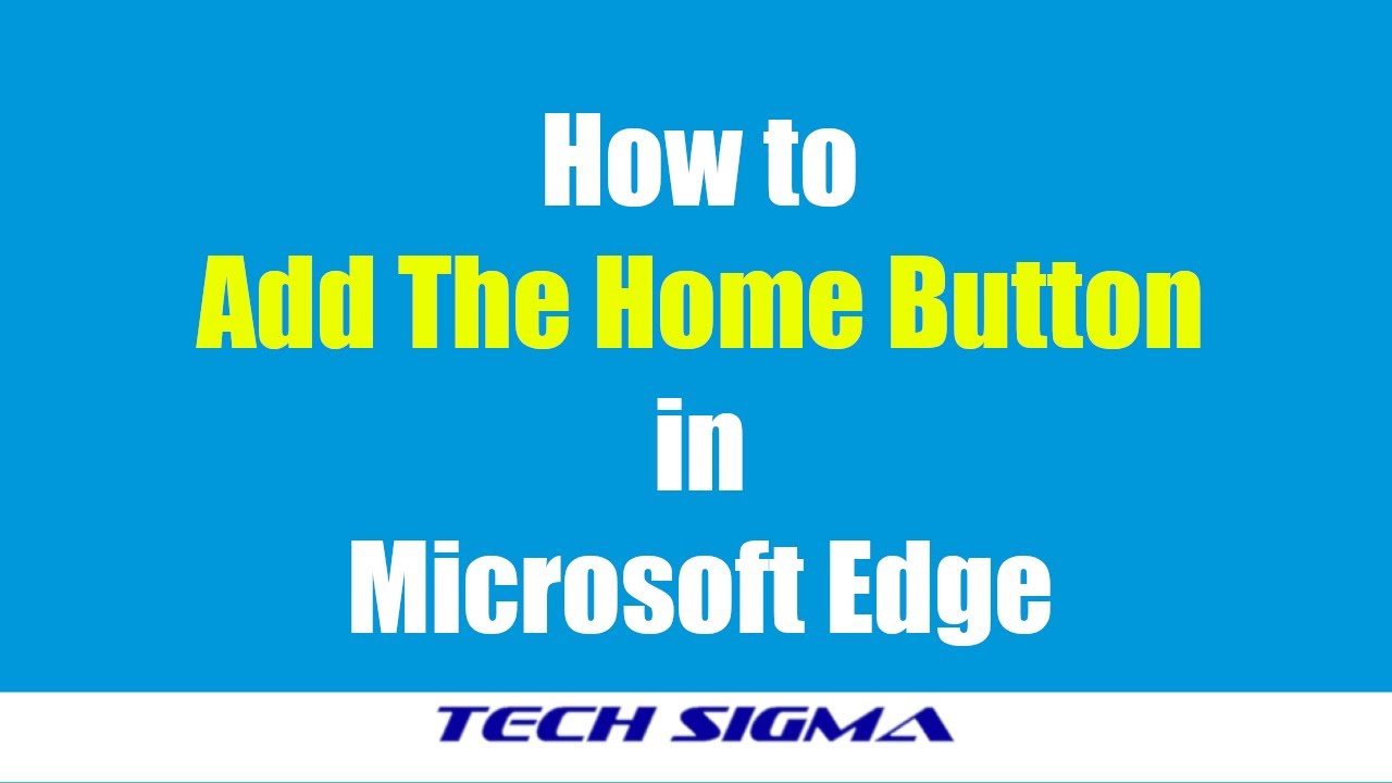 How to add the Home Page Button in Microsoft Edge - YouTube