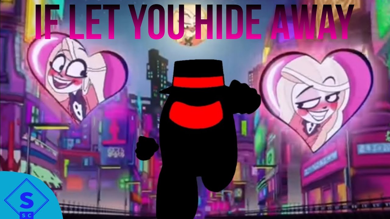 [Mashup] If I Let You Hide Away - YouTube