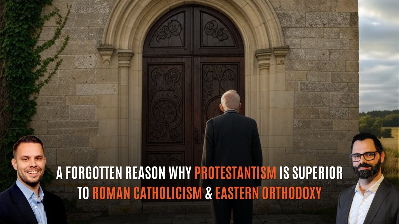 A Forgotten Reason Why Protestantism Is Superior To Roman Catholicism ...
