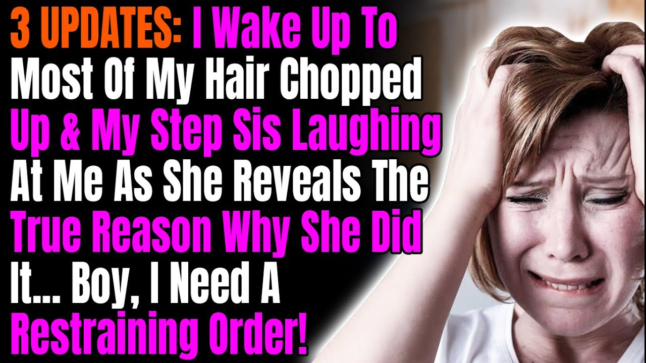 3 UPDATES: I Wake Up To Most Of My Hair Chopped Up & My Step Sis ...