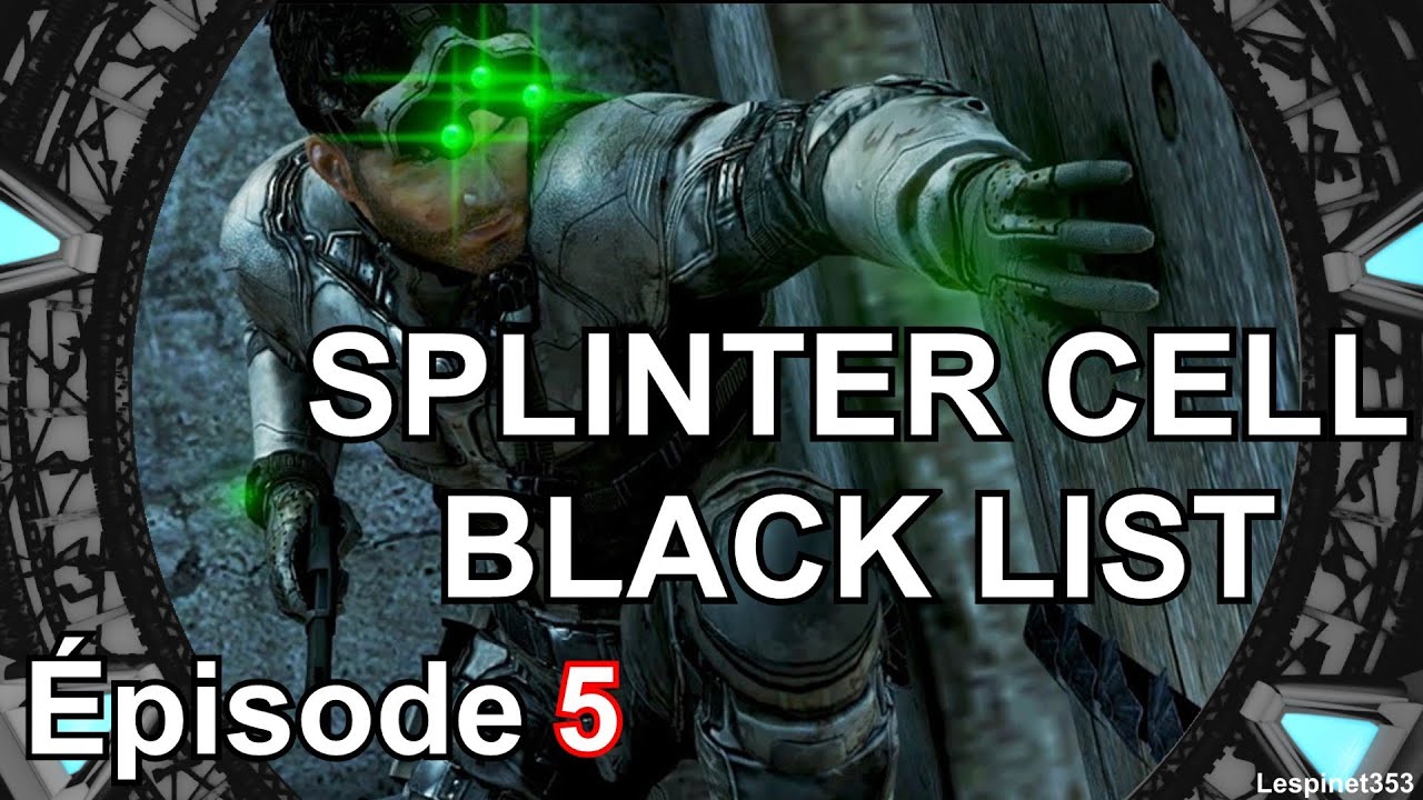 [SC-BL] Walkthrough - Splinter Cell Black List | On recommence 10 fois ...