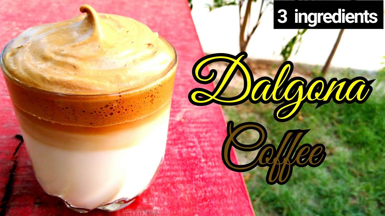 3 ingredients Dalgona Coffee || Instant Dalgona Coffee Recipe - YouTube