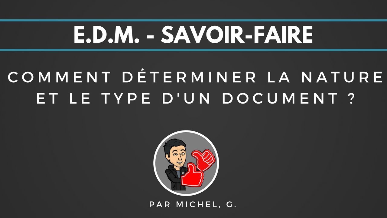 Comment déterminer la nature et le type d'un document ? (Savoir-faire ...