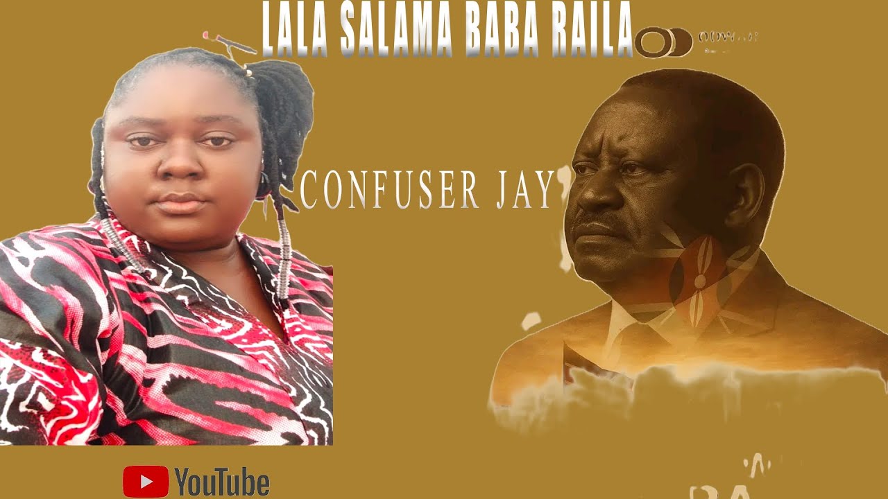 LALA SALAMA BABA RAILA BY CONFUSER JAY - YouTube