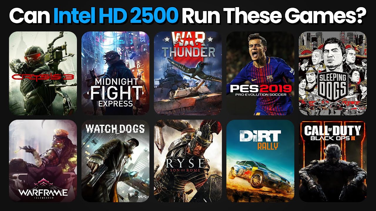 Intel HD 2500 Tested in 10 Heavy PC Games - YouTube