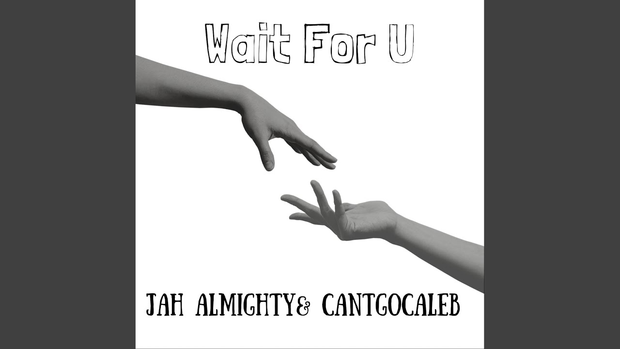 WAIT 4 U (feat. CANTGOCALEB) - YouTube