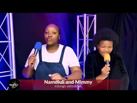 Namdluli and Mimmy- icilongo selizokhala - YouTube