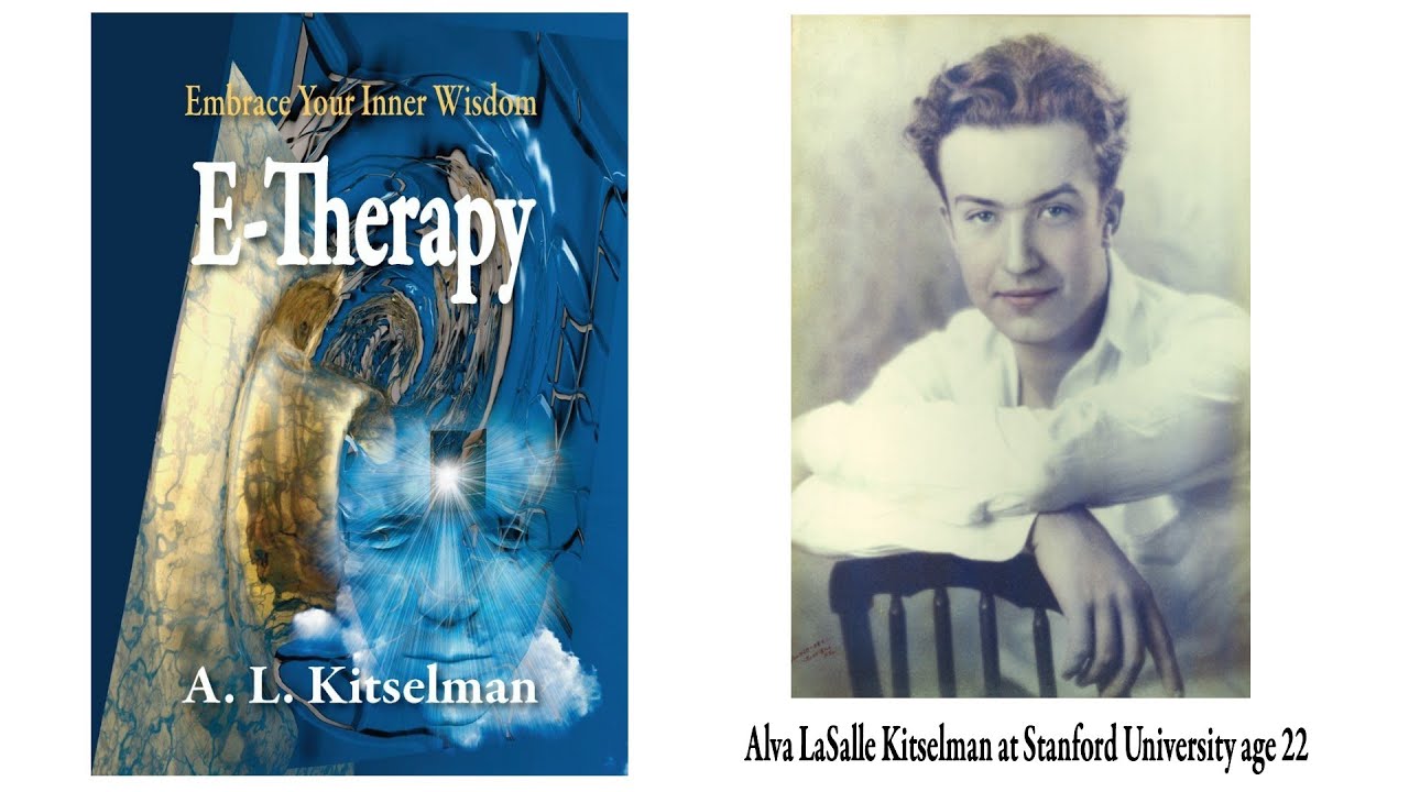 A. L. Kitselman introducing E-Therapy and The Institute of Integration ...