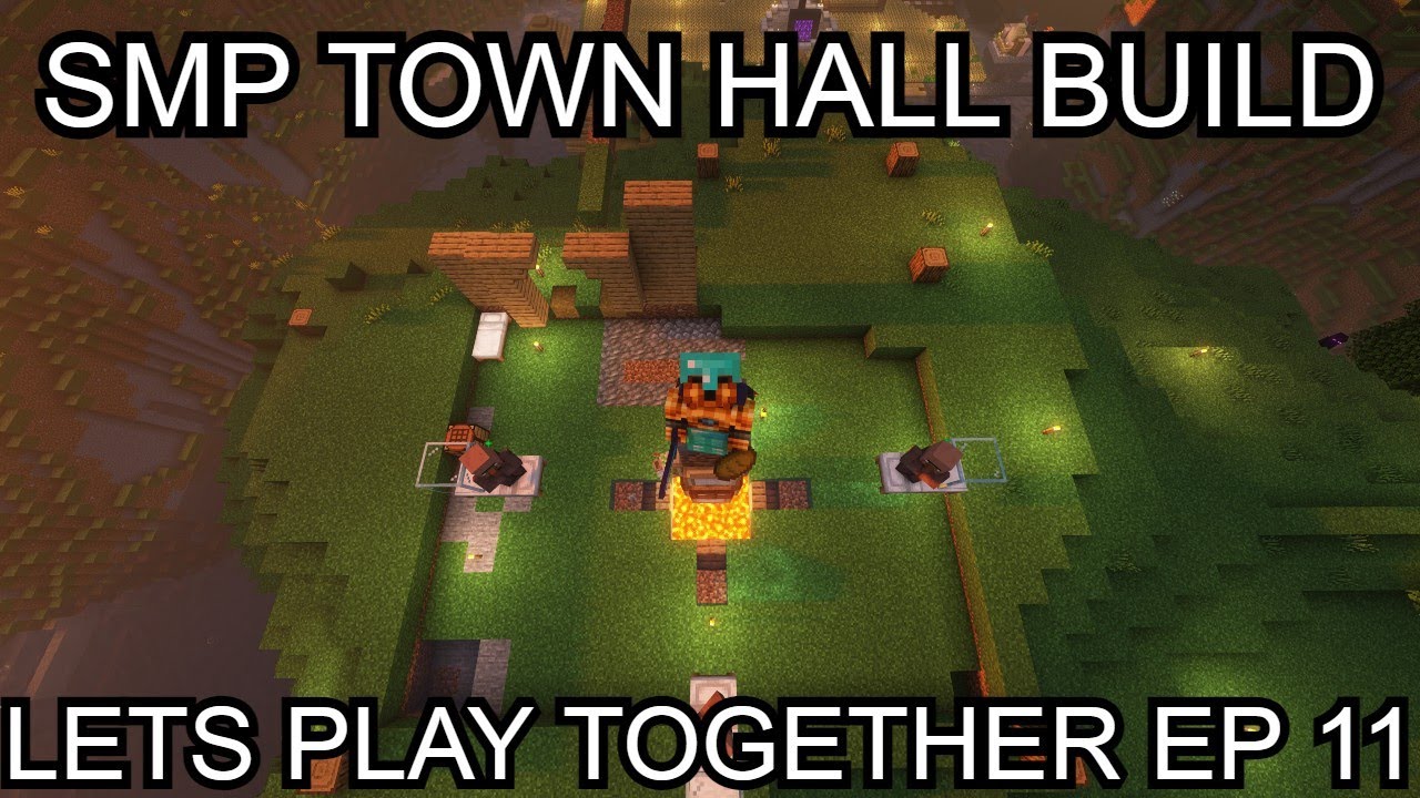 SMP TOWN HALL BUILD - Lets Play Together EP 11 - YouTube