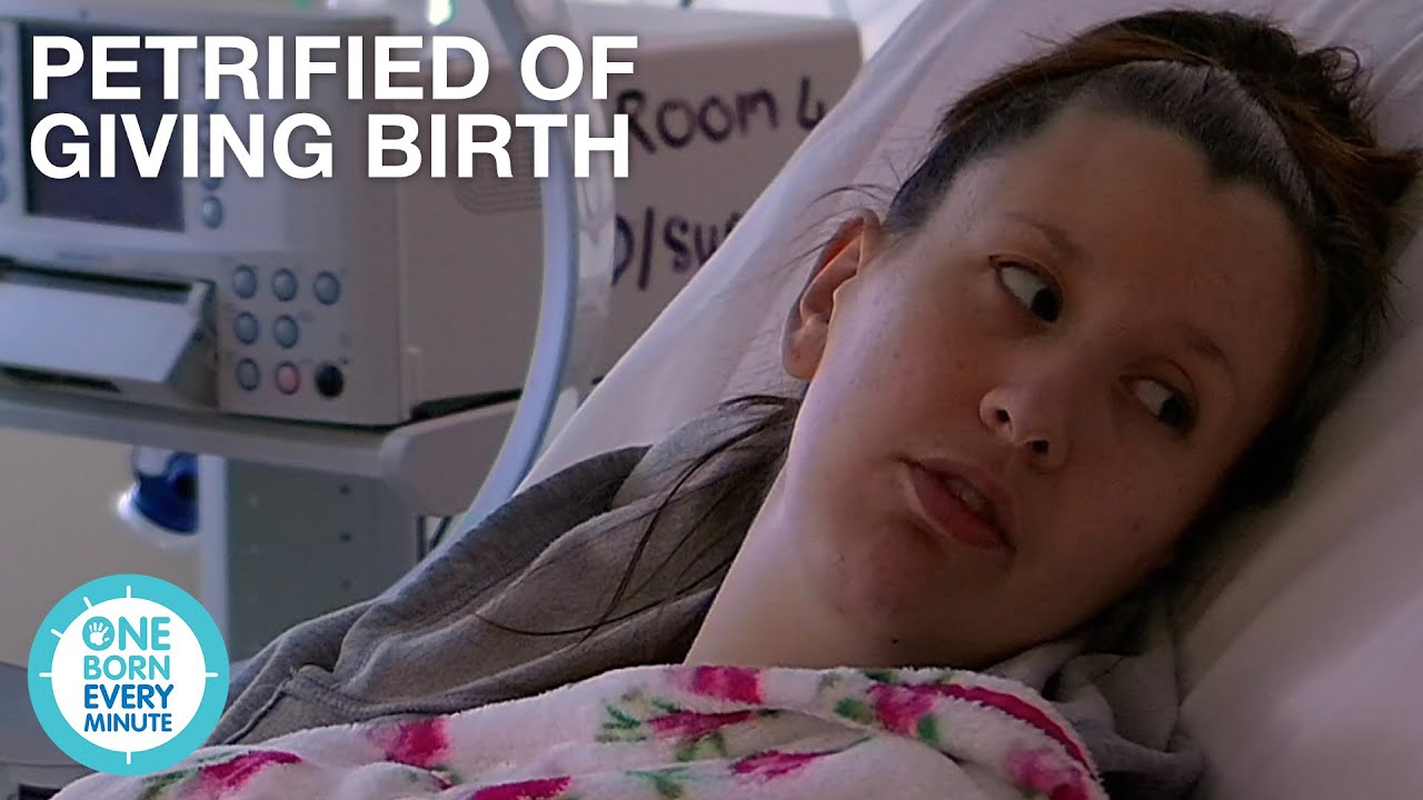 She's petrified of giving birth | One Born Every Minute - YouTube