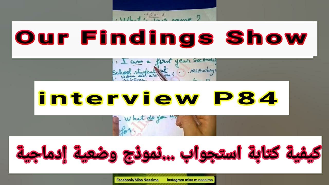 interview P84 Our Findings Show 1as/ انجليزية أولى ثانوي علوم واداب ...