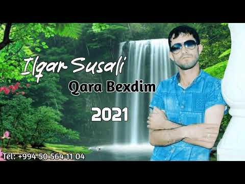 Ilqar Susali - Qara Bexdim Ekskluziv