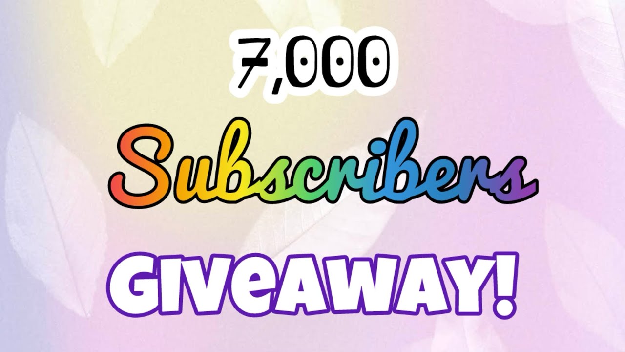7,000 Subscribers Giveaway! - YouTube