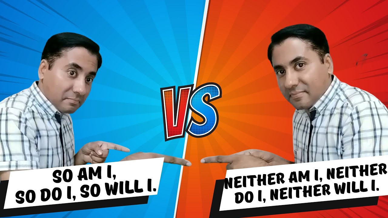 SO AM I VERSUS NEITHER AM I. - YouTube