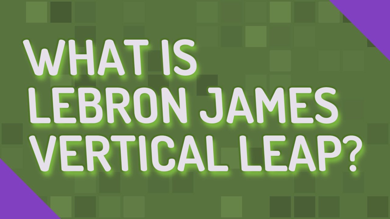 What is LeBron James vertical leap? - YouTube