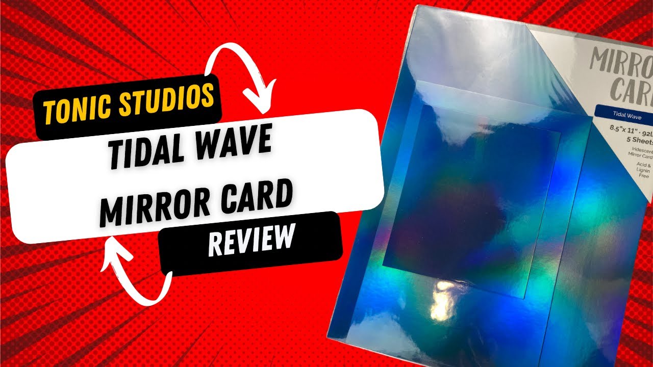 Tonic Studios Tidal Wave Mirror Card Review - YouTube