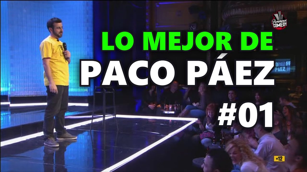 #01 Mejores momentos PACO PÁEZ | STAND UP COMEDY - YouTube