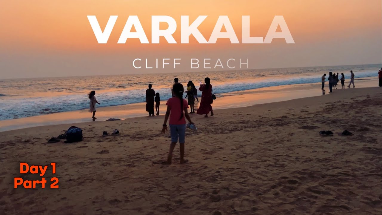 Kerala Travel Guide | Visit to Varkala Cliff Beach | Road Trip | Must ...