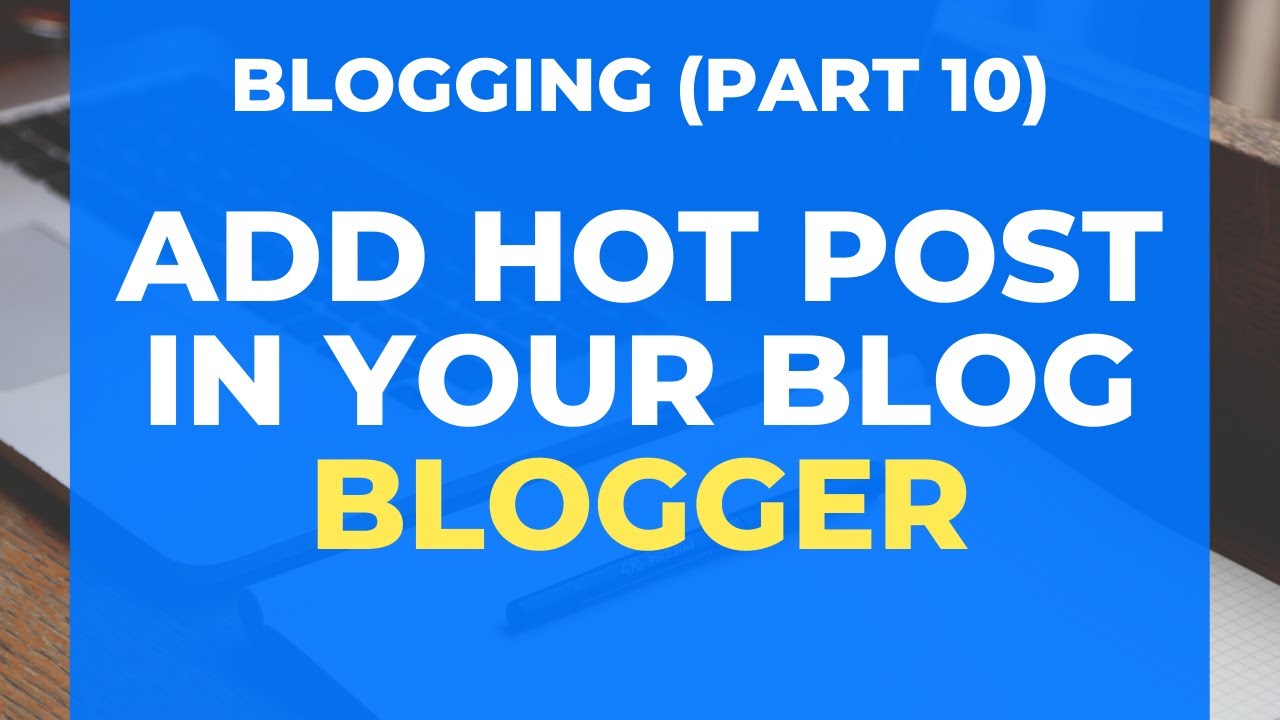 How To Add Hot Post In Your Blog|Blogging|Free Publish Blog - YouTube
