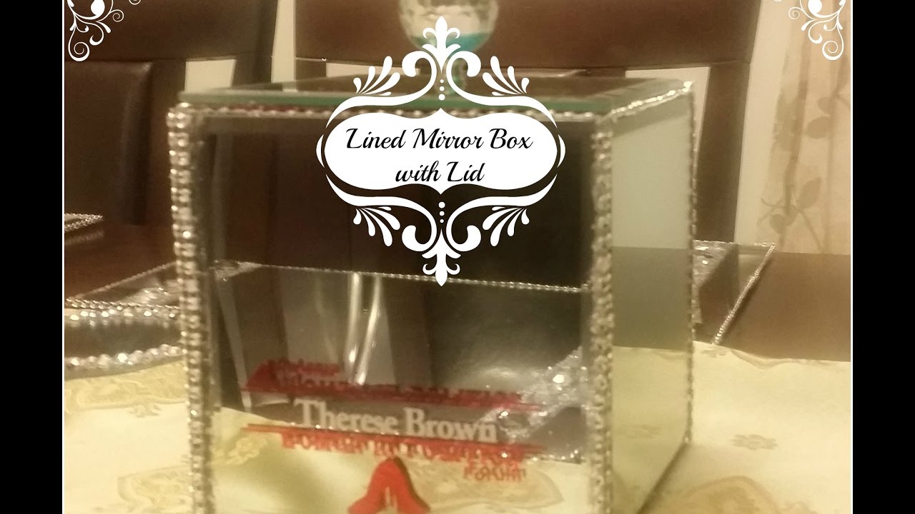 DIY: Lined Mirror Box with Lid - YouTube