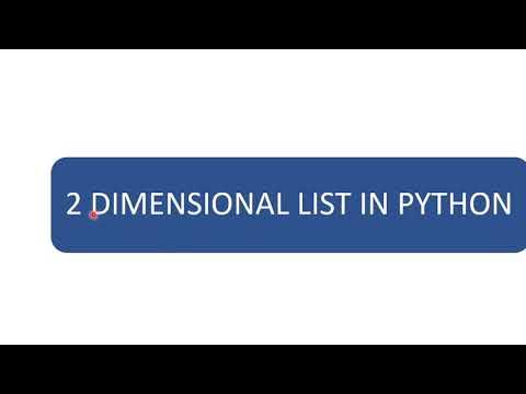 TWO DIMENSIONAL LIST IN PYTHON - YouTube