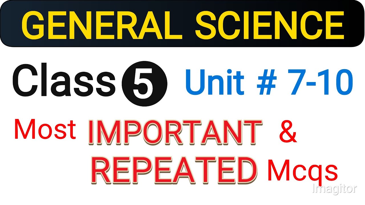 Lecture-6 | GENERAL SCIENCE | Class-5th | Chapters (7-10) - YouTube