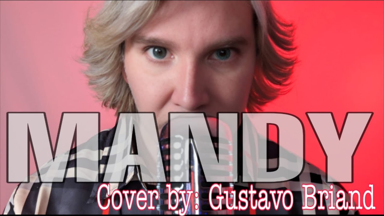 Mandy -Barry Manilow- Trilingual Cover by Gustavo Briand English ...