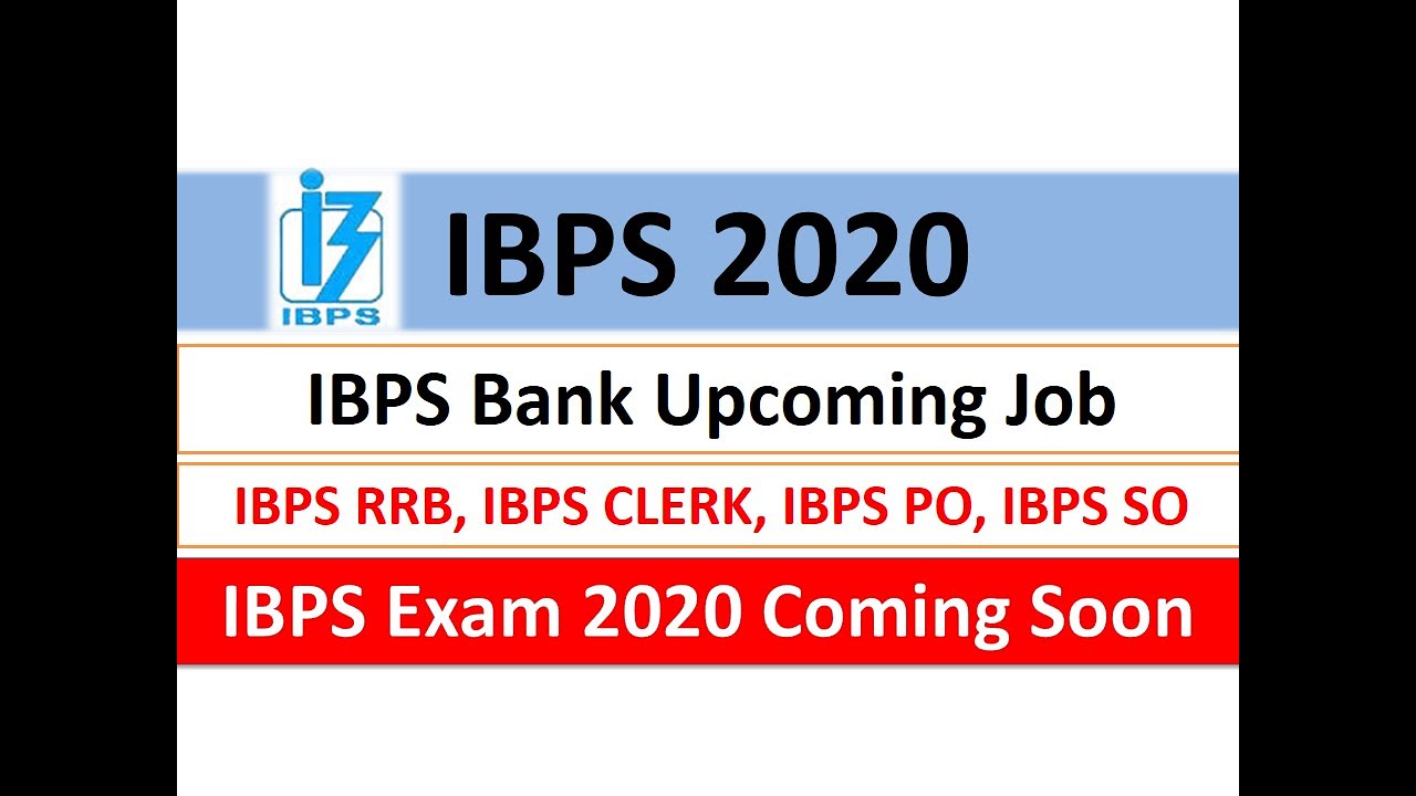 IBPS 2020 - Notification | Upcoming Bank Job | IBPS Exam 2020 Calendar ...