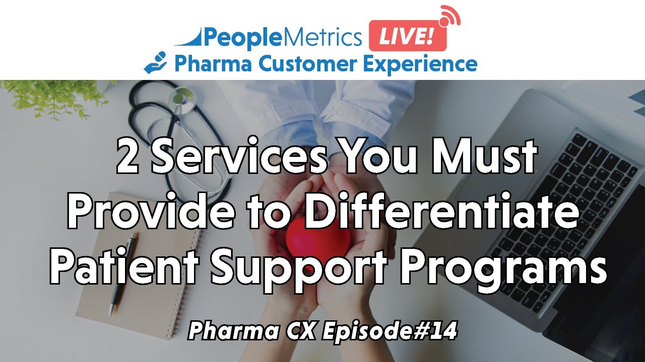 2 Services You Must Provide to Differentiate Patient Support Programs ...