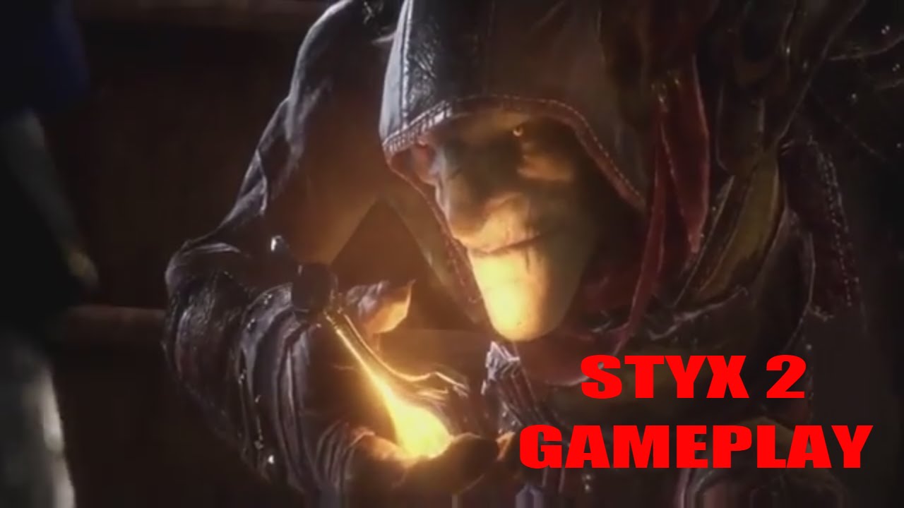 STYX 2 Master of Shadows Gameplay Walkthrough Trailer Lets Play ...