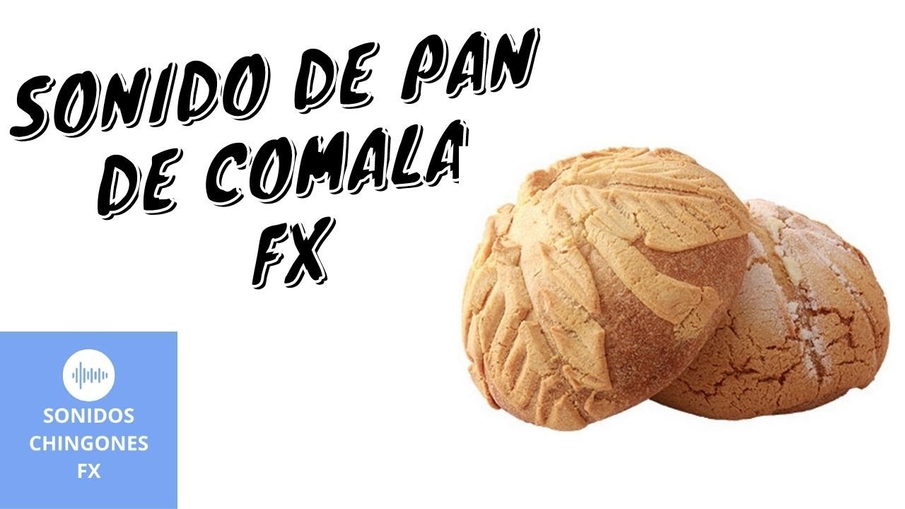 Pan de Comala la diferencia está en el sabor 🔊- Sonidos Legendarios de ...