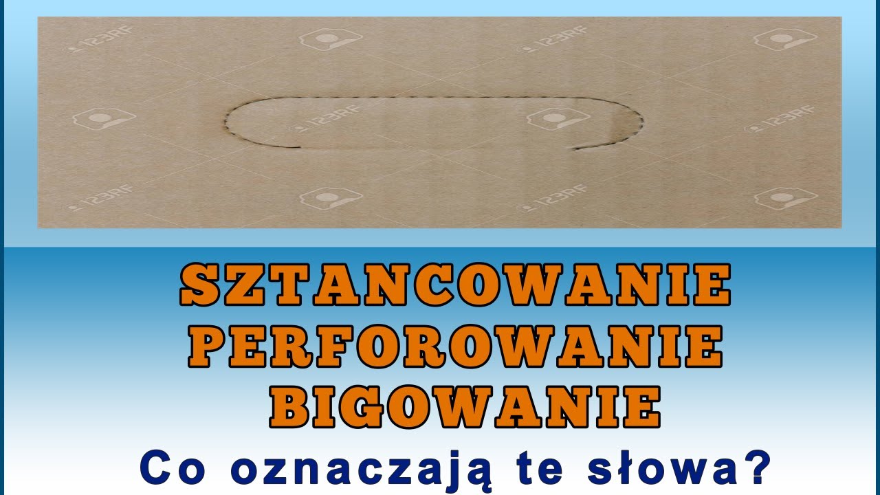 Bigowanie, Sztancowanie - Co oznaczają słowa związane z branżą opakowań ...