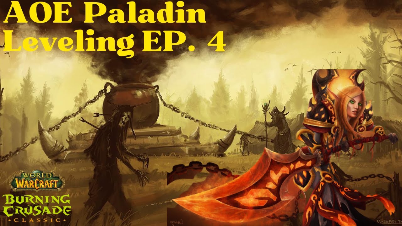 AOE Paladin Leveling EP. 4 Dead Boys and Cauldrons - TBC Classic Let's ...