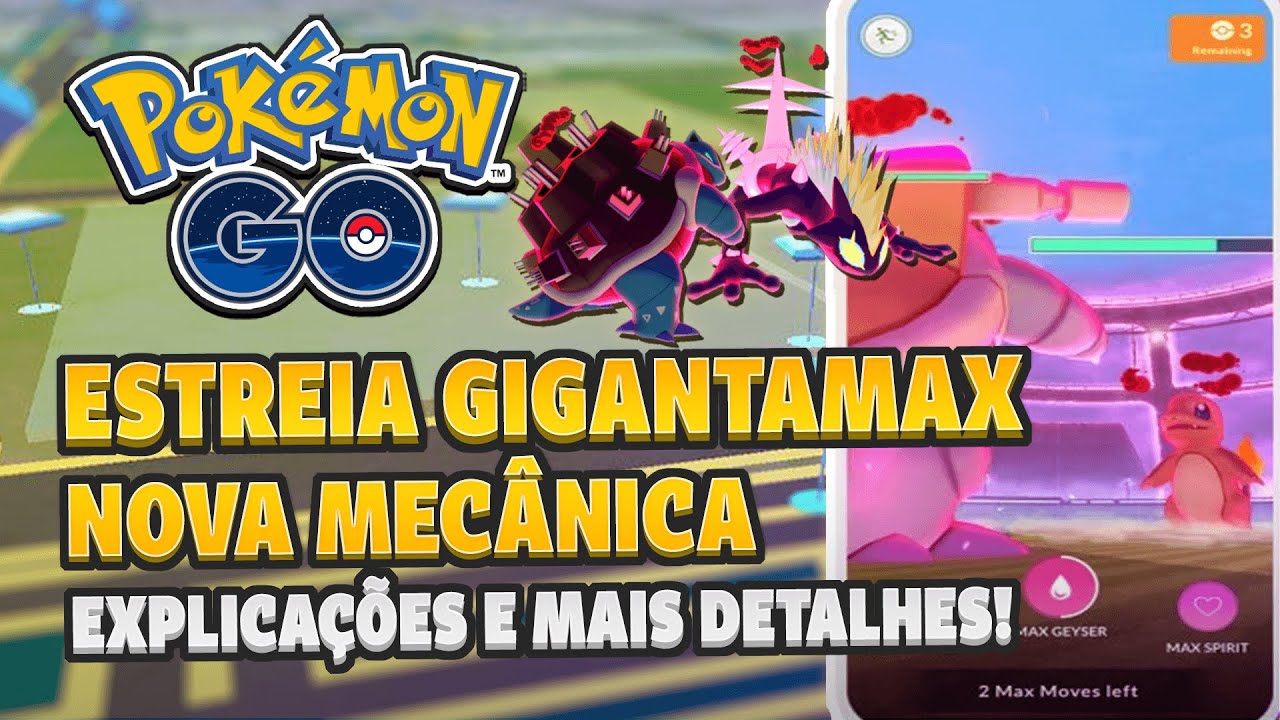 A chegada dos GIGANTAMAX no Pokémon GO - Saiba tudo! - YouTube