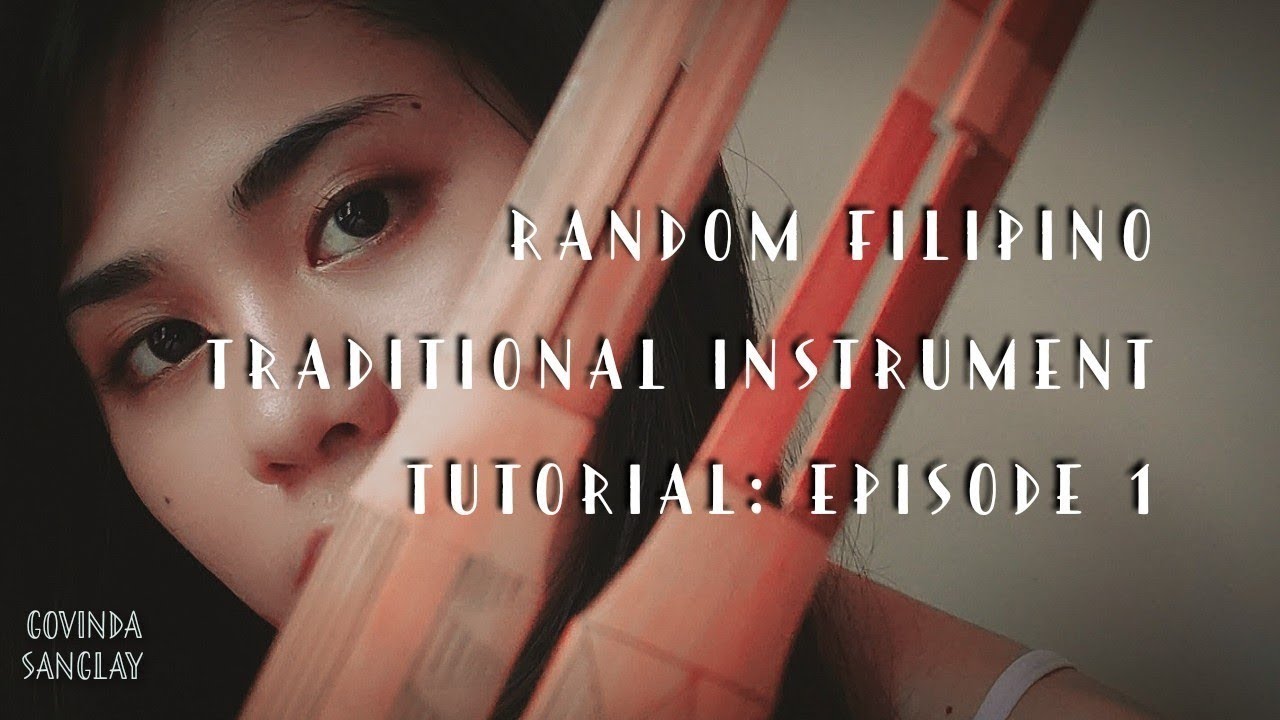 Filipino Traditional Instrument Tutorials - Ep. 1: Kubing | Govinda ...