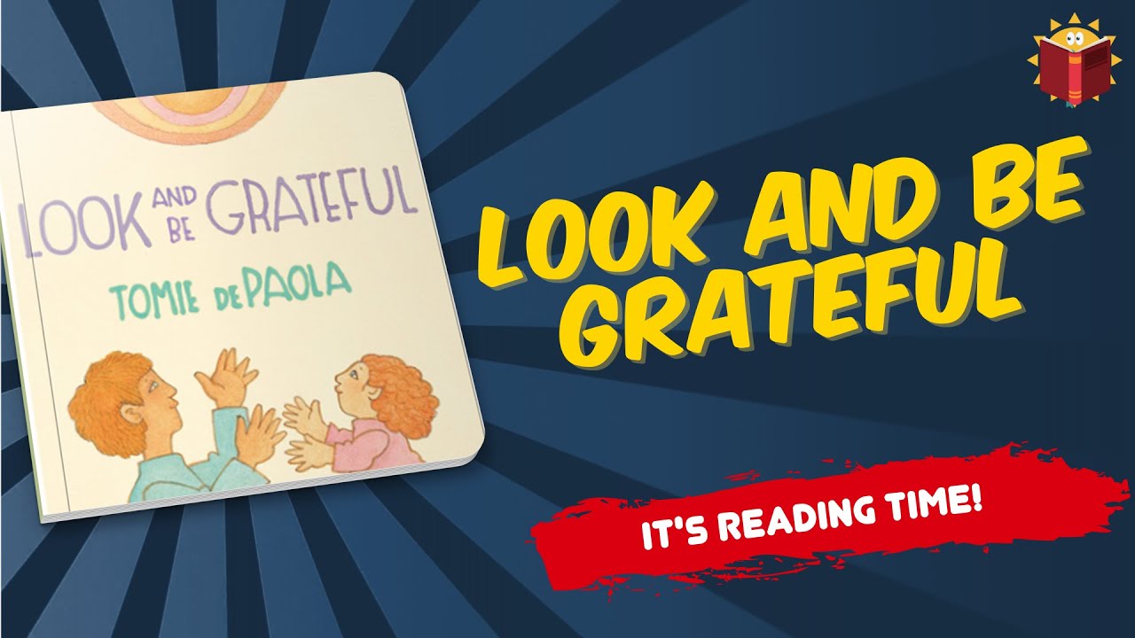 Look And Be Grateful | Reading Books For Kids - YouTube