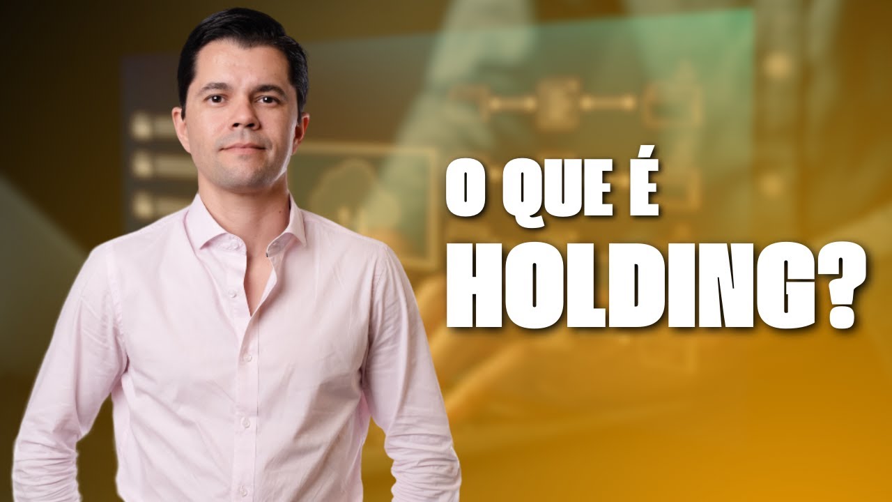 O QUE É UMA HOLDING E COMO FUNCIONA? - YouTube